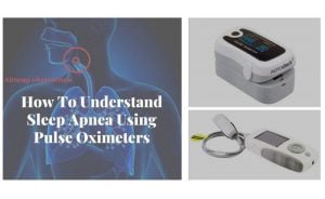 How to Understand Sleep Apnea Using Pulse Oximeters