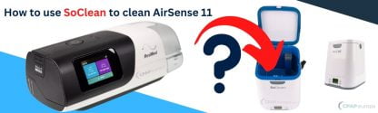 How to use SoClean to clean AirSense 11 | CPAPEUROPA.COM